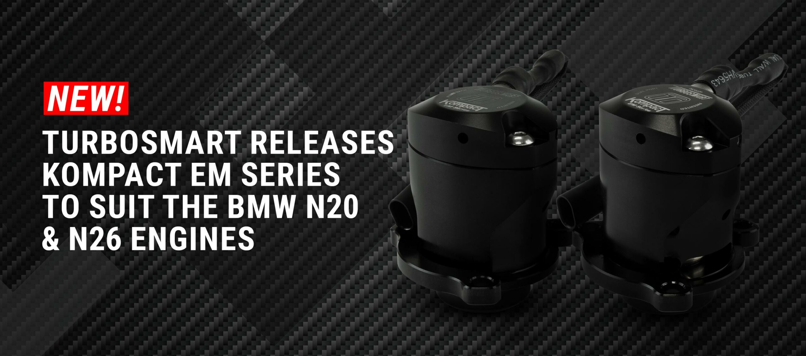 Kompact EM Series to Suit the BMW N20 & N26 Engine